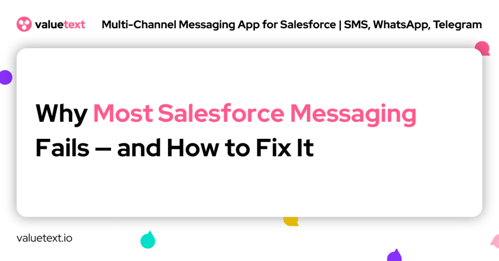 Why Most Salesforce Messaging Fails — and How to Fix It - ValueText | Multi-Channel Messaging ...