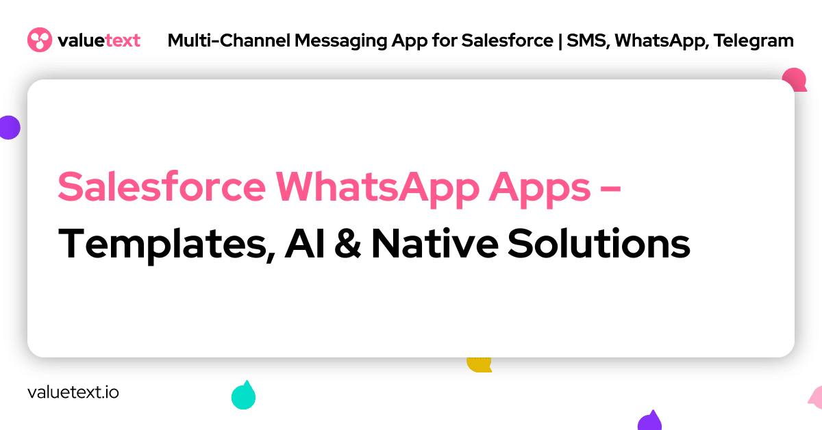 Salesforce WhatsApp Apps – Templates, AI & Native Solutions